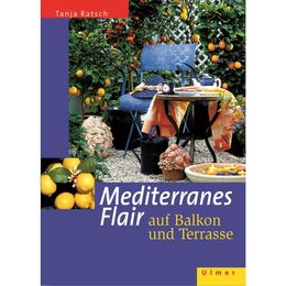 Mediterranes Flair auf Balkon und Terrasse