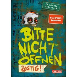 Carlsen Verlag Bitte nicht &ouml;ffnen 6: Rostig!