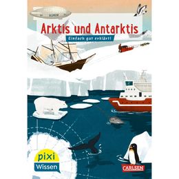 Carlsen Verlag Pixi Wissen 120: VE5 Arktis und Antarktis