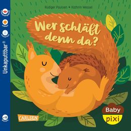 Carlsen Verlag Baby Pixi (unkaputtbar) 172: Wer schl&auml;ft denn da?