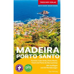 TRESCHER Reisef&uuml;hrer Madeira und Porto Santo