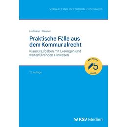 Praktische F&auml;lle aus dem Kommunalrecht