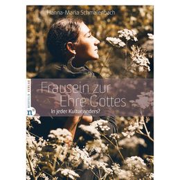 Frausein zur Ehre Gottes