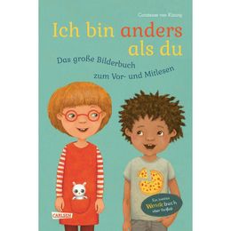 Carlsen Verlag Ich bin anders als du - Ich bin wie du: Das gro&szlig;e Bilderbuch zum Vor- und Mitles...