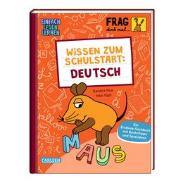 Carlsen Verlag Frag doch mal ... die Maus: Wissen zum Schulstart: Deutsch
