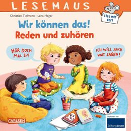 Carlsen Verlag LESEMAUS 156: Wir k&ouml;nnen das! Reden und zuh&ouml;ren