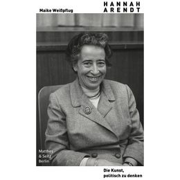 Hannah Arendt. Die Kunst, politisch zu denken