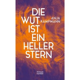 Die Wut ist ein heller Stern