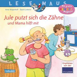Carlsen Verlag LESEMAUS 138: Jule putzt sich die Z&auml;hne - und Mama hilft mit