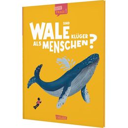Carlsen Verlag Sind Wale kl&uuml;ger als Menschen? (Gute Frage!)