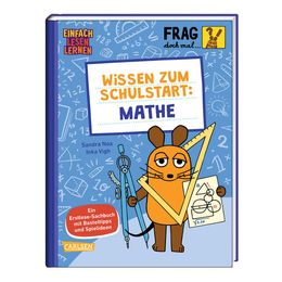 Carlsen Verlag Frag doch mal ... die Maus: Wissen zum Schulstart: Mathe