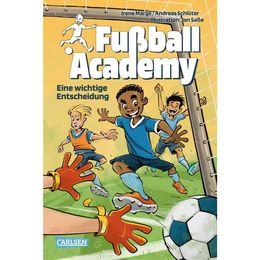 Carlsen Verlag Fu&szlig;ball Academy 1: Eine wichtige Entscheidung