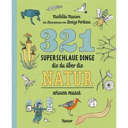 321 superschlaue Dinge, die du &uuml;ber die Natur wissen musst