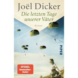 Piper Verlag GmbH Die letzten Tage unserer V&auml;ter