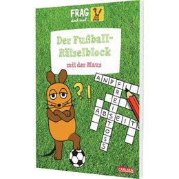 Carlsen Verlag Frag doch mal ... die Maus: Der Fu&szlig;ball-R&auml;tselblock mit der Maus