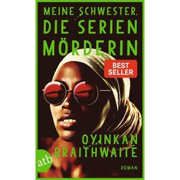 Meine Schwester, die Serienm&ouml;rderin