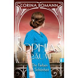 Ullstein Taschenbuchvlg. Die Farben der Sch&ouml;nheit - Sophias Tr&auml;ume