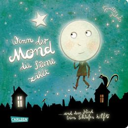 Carlsen Verlag Wenn der Mond die Sterne z&auml;hlt ... und dem Kind beim Schlafen hilft