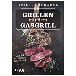 Riva Verlag Grillen mit dem Gasgrill