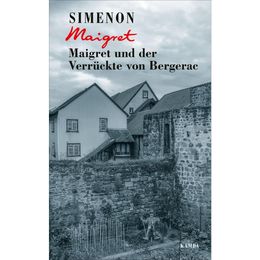 Maigret und der Verr&uuml;ckte von Bergerac