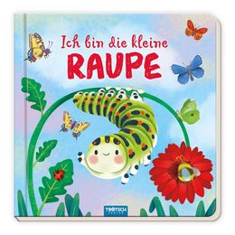 Tr&ouml;tsch Pappenbuch mit Reimen Ich bin die kleine Raupe