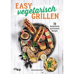 Riva Verlag Easy vegetarisch grillen
