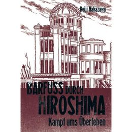 Carlsen Verlag Barfu&szlig; durch Hiroshima 03. Kampf ums &Uuml;berleben