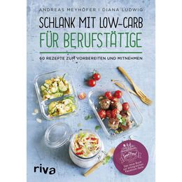Riva Verlag Schlank mit Low-Carb f&uuml;r Berufst&auml;tige