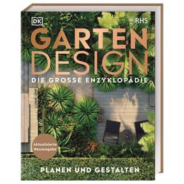 Dorling Kindersley Gartendesign - Die gro&szlig;e Enzyklop&auml;die