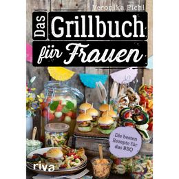 Riva Verlag Das Grillbuch f&uuml;r Frauen