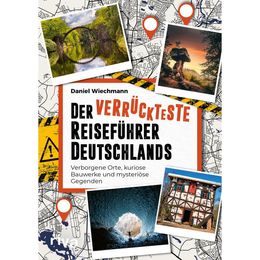 Riva Verlag Der verr&uuml;ckteste Reisef&uuml;hrer Deutschlands