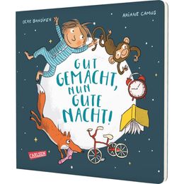 Carlsen Verlag Gut gemacht, nun gute Nacht!
