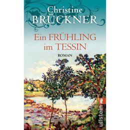 Ullstein Taschenbuchvlg. Ein Fr&uuml;hling im Tessin