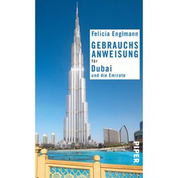 Piper Verlag GmbH Gebrauchsanweisung f&uuml;r Dubai und die Emirate