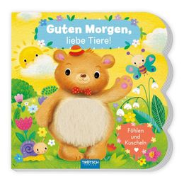 Tr&ouml;tsch F&uuml;hlbuch Guten Morgen, liebe Tiere! F&uuml;hlen und Kuscheln