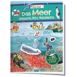 Tr&ouml;tsch Das Meer Geschichten Spiele Wissenswertes Stickerbuch