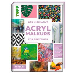 Der ultimative Acrylmalkurs f&uuml;r Einsteiger