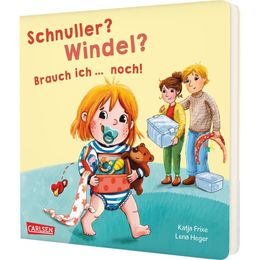 Carlsen Verlag Schnuller? Windel? Brauch ich ... noch!