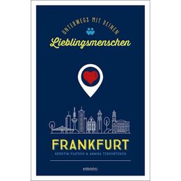 Frankfurt. Unterwegs mit deinen Lieblingsmenschen