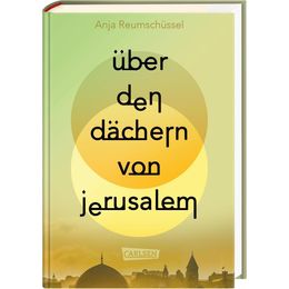 Carlsen Verlag &Uuml;ber den D&auml;chern von Jerusalem