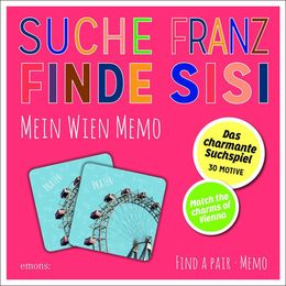 Suche Franz - Finde Sisi. Mein Wien Memo