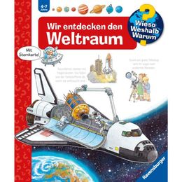 RAVENSBURGER VERLAG Wieso? Weshalb? Warum?, Band 32: Wir entdecken den Weltraum