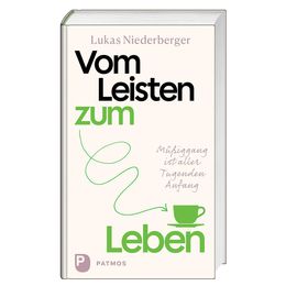Patmos-Verlag Vom Leisten zum Leben