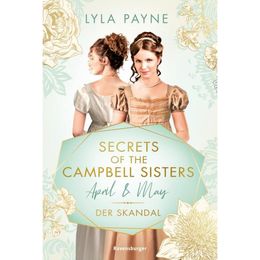 RAVENSBURGER VERLAG Secrets of the Campbell Sisters, Band 1 - April & May. Der Skandal
