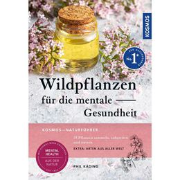 Franckh-Kosmos Wildpflanzen f&uuml;r die mentale Gesundheit