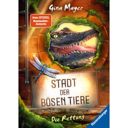 RAVENSBURGER VERLAG Stadt der b&ouml;sen Tiere, Band 2 - Die Rettung