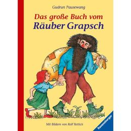 RAVENSBURGER VERLAG Das gro&szlig;e Buch vom R&auml;uber Grapsch. Sonderausgabe