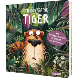 Carlsen Verlag Der achtsame Tiger 1: Der achtsame Tiger (Pappbilderbuchausgabe)