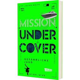 Carlsen Verlag Mission Undercover 2: Gef&auml;hrliche Jagd
