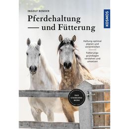 Franckh-Kosmos Pferdehaltung und -f&uuml;tterung